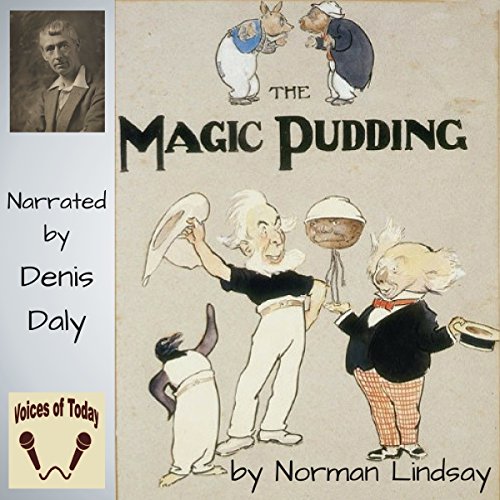 The Magic Pudding (Audio Download): Norman Lindsay, Denis Daly, Spoken ...