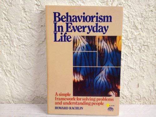 Behaviorism in Everyday Life (A Spectrum book) : Rachlin, Howard ...