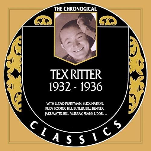 Amazon.com: Tex Ritter - Chronological Classics 1932-1936: CDs & Vinyl