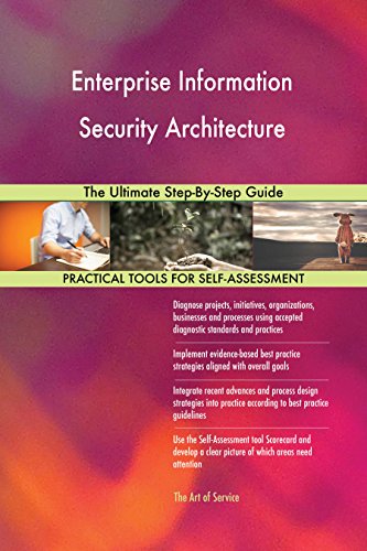 Enterprise Information Security Architecture: The Ultimate Step-By-Step ...