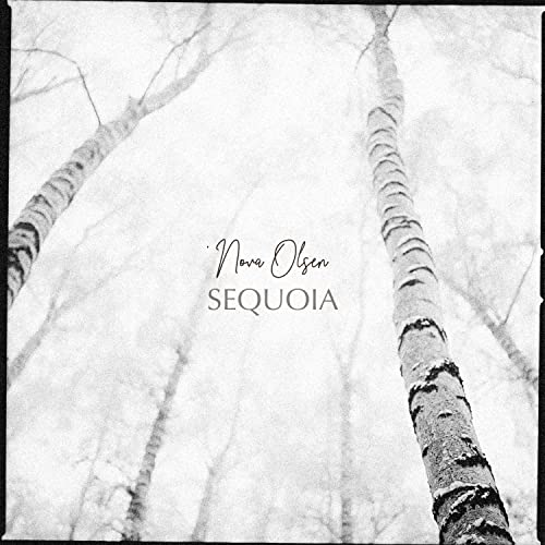 Play Sequoia by Nova Olsen on Amazon Music