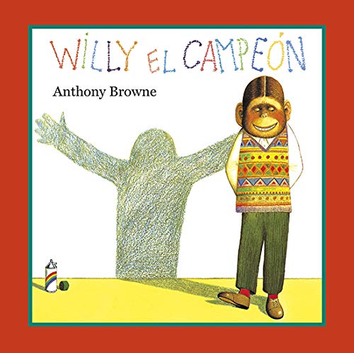 Willy el Campeon: Browne, Anthony: 9789681639099: Amazon.com: Books