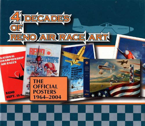4 Decades of Reno Air Race Art; the Official Posters, 1964-2004 ...