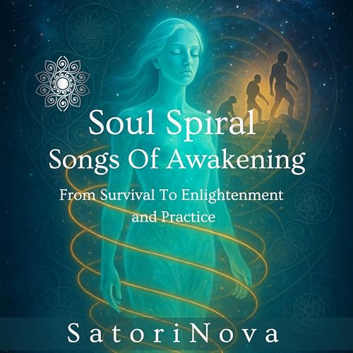 Écouter Soul Spiral: Songs Of Awakening de SatoriNova sur Amazon Music