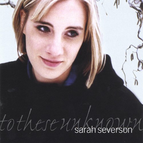 Amazon.com: To These Unknown : Sarah Severson: Digital Music