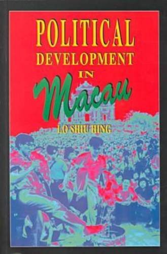 Political Development in Macau: Hing, Lo Shiu: 9789622016583: Amazon ...