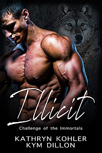 Illicit (Challenge of the Immortals Book 1) - Kindle edition by Kohler ...