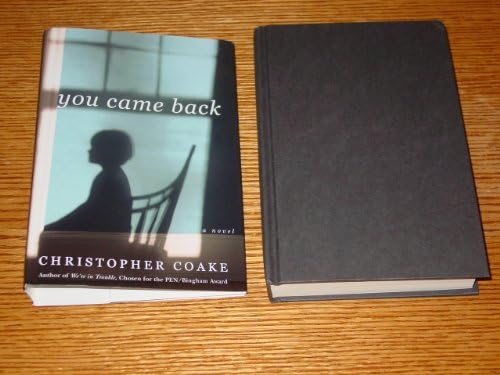 Amazon.com: You Came Back: A Novel: 9781455506705: Coake, Christopher ...