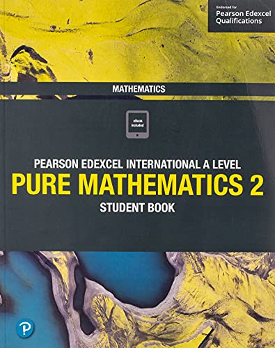 Pure Mathematics 2: Student Book (Edexcel International A Level ...