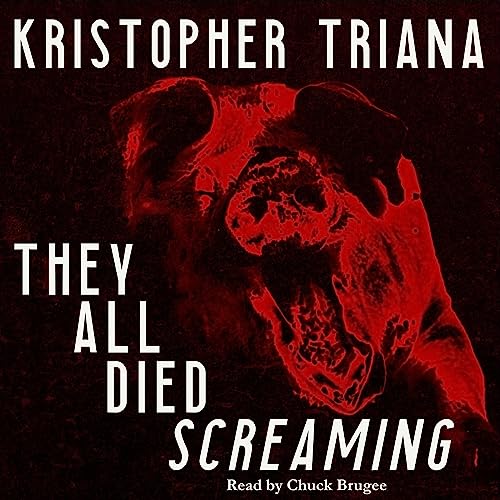 Amazon.com: They All Died Screaming (Audible Audio Edition): Kristopher ...