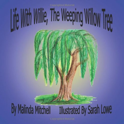 Life With Willie The Weeping Willow Tree: Amazon.co.uk: Mitchell ...