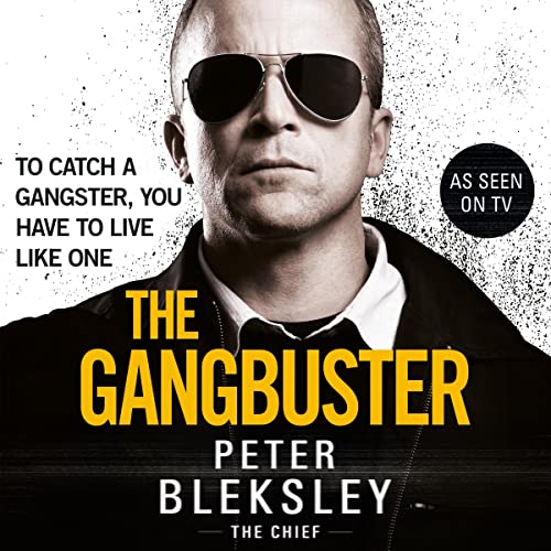 The Gangbuster: To Catch a Gangster, You Have to Live Like One (Audio ...
