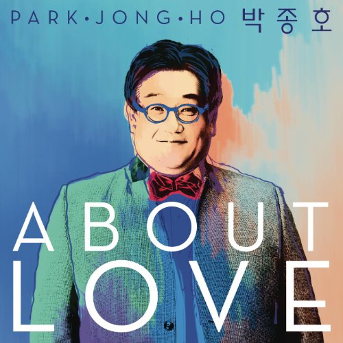 Amazon.com: About Love : Jong Ho Park: Digital Music