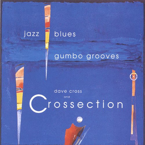 Play Jazz Blues & Gumbo Grooves by Dave Cross and Crossection on Amazon ...