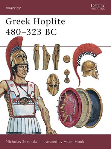 Greek Hoplite 480-323 BC: Weapons, Armour, Tactics (Warrior, Band 27 ...