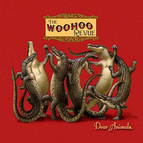 Play Dear Animals by The Woohoo Revue on Amazon Music