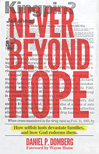 Never Beyond Hope: How selfish lusts devastate families, and how God ...
