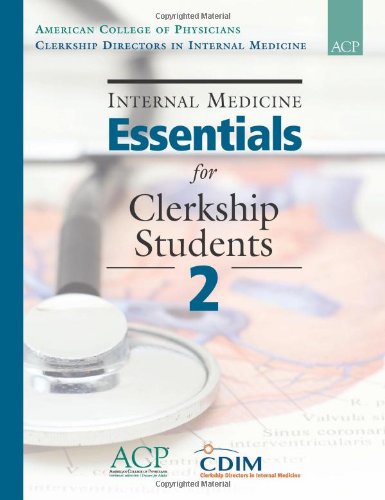 Internal Medicine Essentials for Clerkship Students 2: 9781934465134 ...