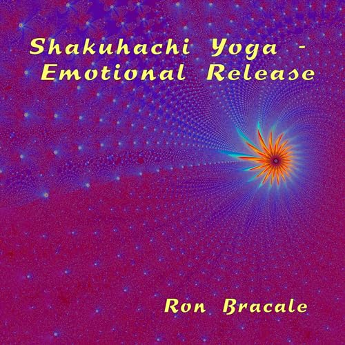 Amazon.com: Shakuhachi Yoga - Emotional Release : Ron Bracale: Digital ...