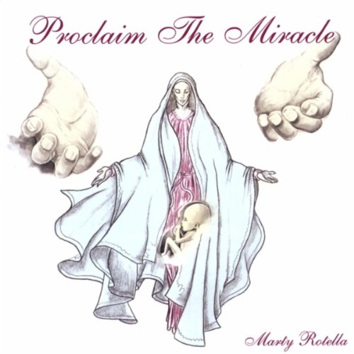 Play Proclaim The Miracle by Marty Rotella on Amazon Music