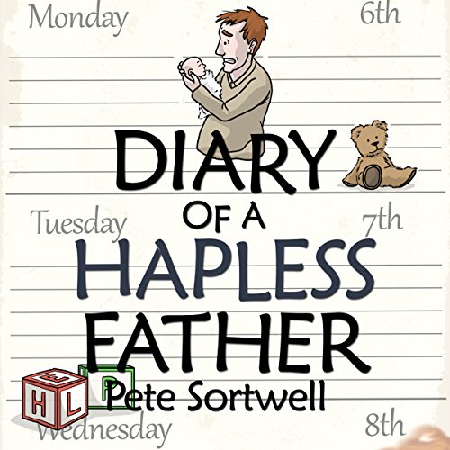 The Diary of a Hapless Father: Months 0-3: The Diary of a Father, Book ...