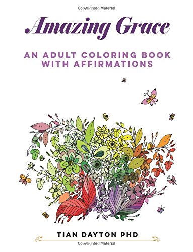 Amazon.com: Amazing Grace: An Adult Coloring Book with Affirmations ...