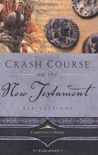 Crash Course on the New Testament: Six Sessions: Christianity Today ...