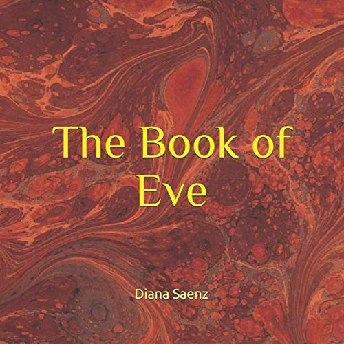 The Book of Eve: Saenz, Diana: 9781729132265: Amazon.com: Books
