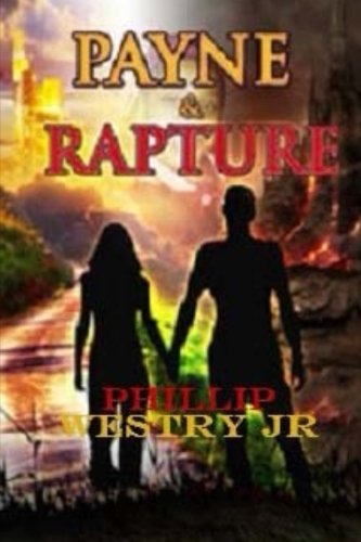 Payne & Rapture: Westry Jr., Phillip: 9781494708139: Amazon.com: Books