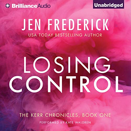 Amazon.com: Losing Control: Kerr Chronicles, Book 1 (Audible Audio ...