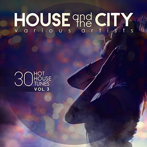 Play House and the City (30 Hot House Tunes), Vol. 3 by VARIOUS ARTISTS ...