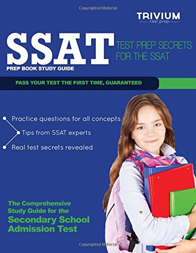 SSAT Prep Book Study Guide: Test Prep Secrets for the SSAT: Trivium ...