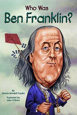 Who Was Ben Franklin? [WHO WAS BEN FRANKLIN TURTLEBAC] [Prebound ...
