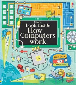 Look Inside How Computers Work: Alex Frith, Rosie Dickins, Colin King ...