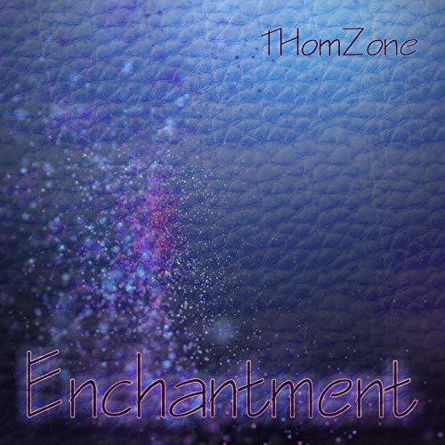 Amazon.com: Enchantment : THomZone: Digital Music