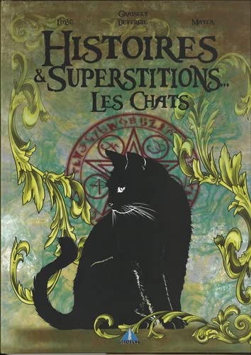Amazon.fr - Histoires & superstitions: Les chats - Graisely, Axel, Lobé ...