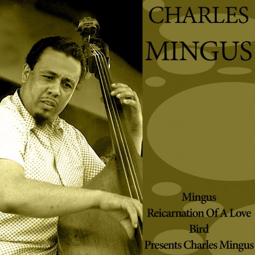 Play Mingus / Reincarnation of a Love Bird / Presents Charles Mingus by ...