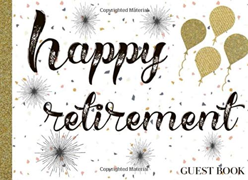 Happy Retirement Guest Book: Keepsake Memory, Message Books, Scrapbook ...