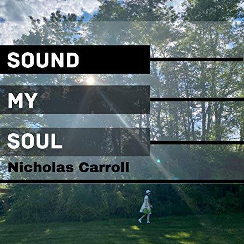 Play Sound My Soul by Nicholas Carroll on Amazon Music