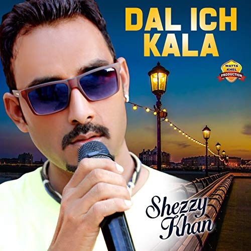 Écouter Dal Ich Kala - Single par Shezzy Khan sur Amazon Music Unlimited