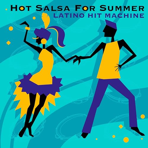 Amazon MusicでThe Latino Hit MachineのHot Salsa for Summerを再生する