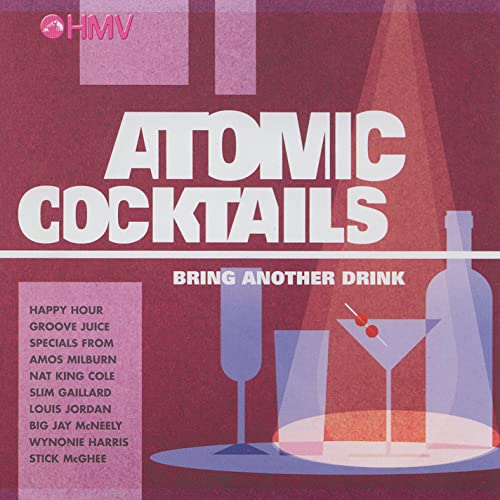 Spiele Atomic Cocktails - Bring Another Drink von VARIOUS ARTISTS auf ...