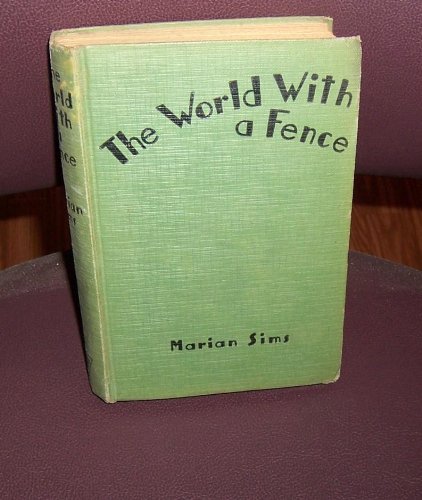 World With a Fence, The: Marian SIms: Amazon.com: Books