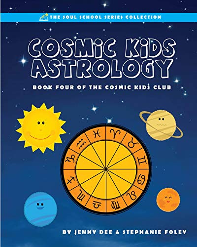 Cosmic Kids Astrology: Book 4 of the Cosmic Kids Club (English Edition ...
