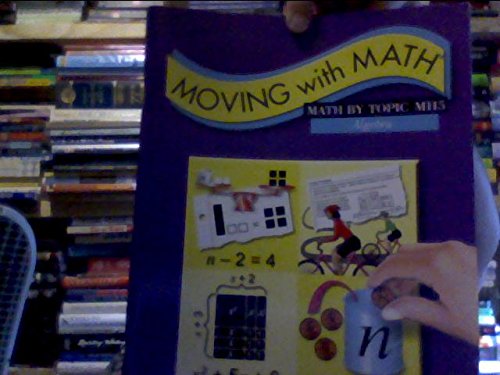 Moving with Math, Student Workbook (Math by Topic, MH5 Algebra): Carly ...