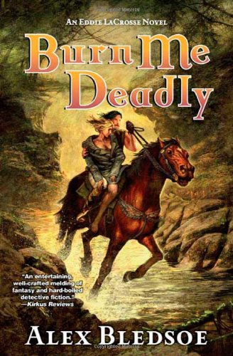 Burn Me Deadly: An Eddie LaCrosse Novel (Eddie LaCrosse Novels ...