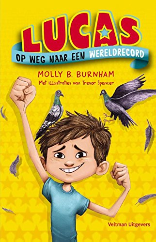 Lucas op weg naar een wereldrecord (Dutch Edition): Burnham, Molly B ...