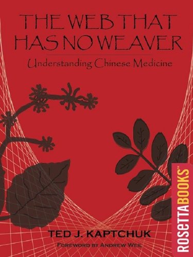 The Web That Has No Weaver: Understanding Chinese Medicine (Bestsellers ...