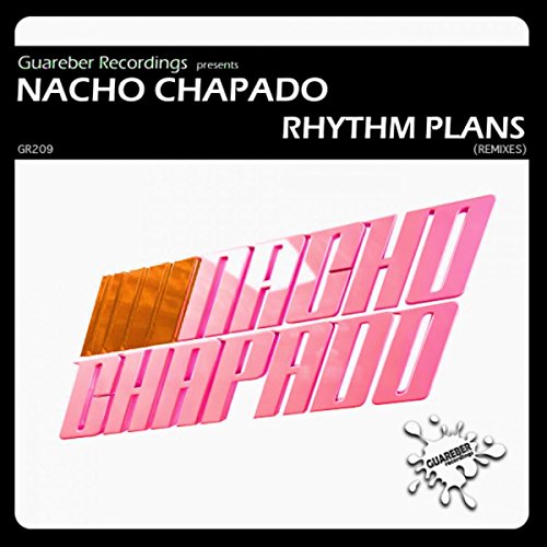 Amazon.com: Rhythm Plans Remixes 1st Pack : Nacho Chapado: Digital Music