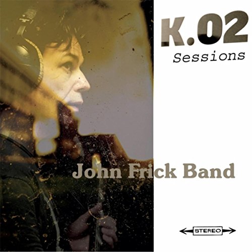 Amazon MusicでJohn Frick BandのK.02 Sessionsを再生する
